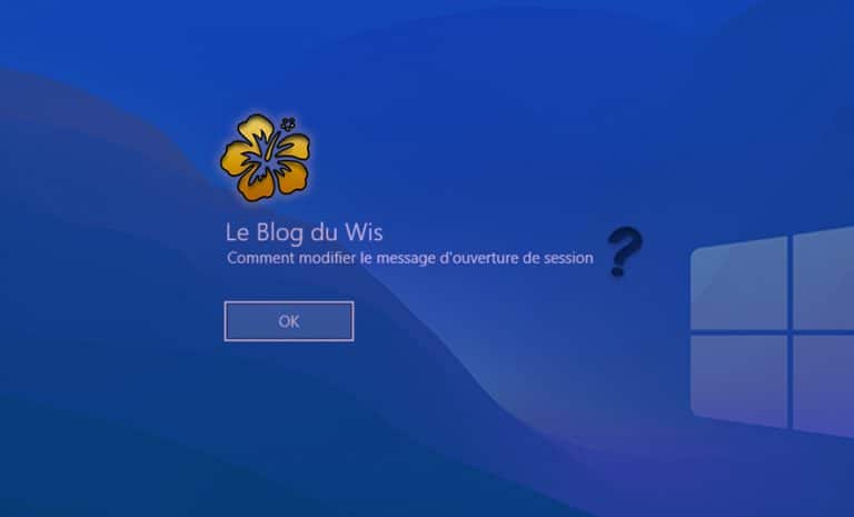 Windows : Afficher un message à L'ouverture de session - Le Blog du Wis